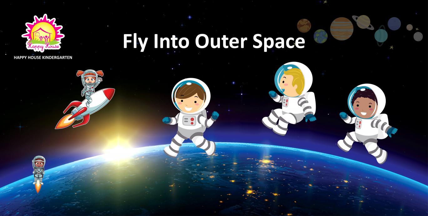 DỰ ÁN FLY INTO OUTER SPACE